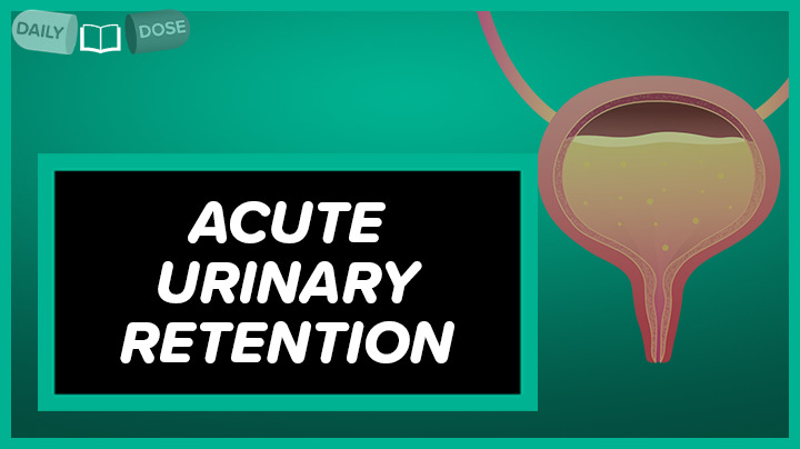 HD - Acute Urinary Retention | EM:RAP